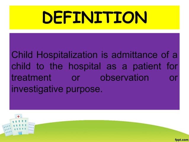 Effect of Hospitalization on Child and Family | PPT | Parenting Babies ...