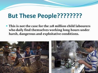 Child labour | PPTX | Parenting Children Aged 4-11 | Parenting