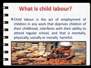 Child Labour, Causes & Solution | PPTX