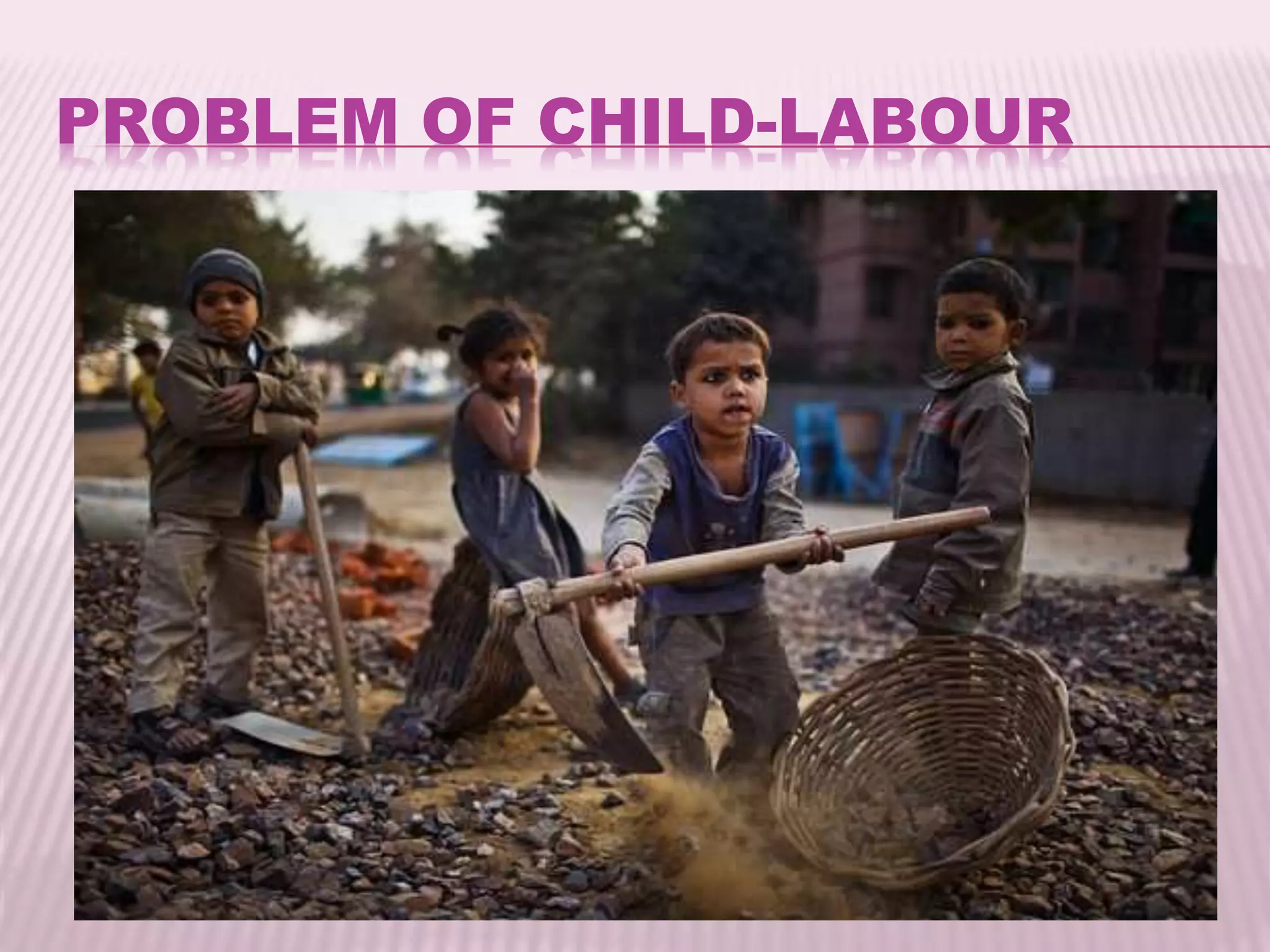 Child labour | PPTX | Parenting Children Aged 4-11 | Parenting