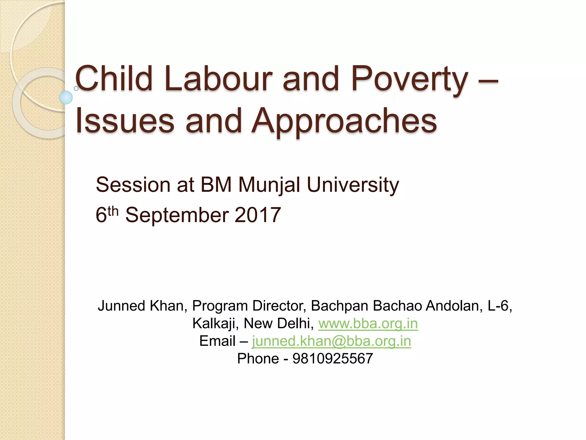 Child labour and poverty junned khan @bml munjal university 6.9.17