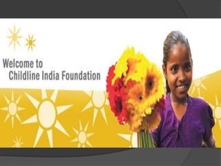 Childline india foundation | PPTX