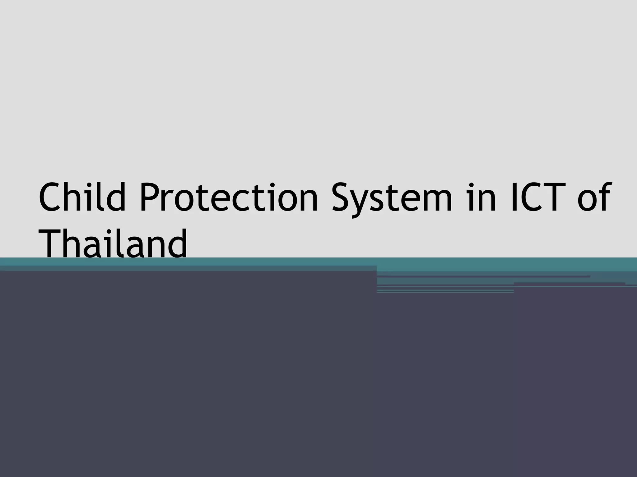 Child protection system in ict of thailand | PPTX