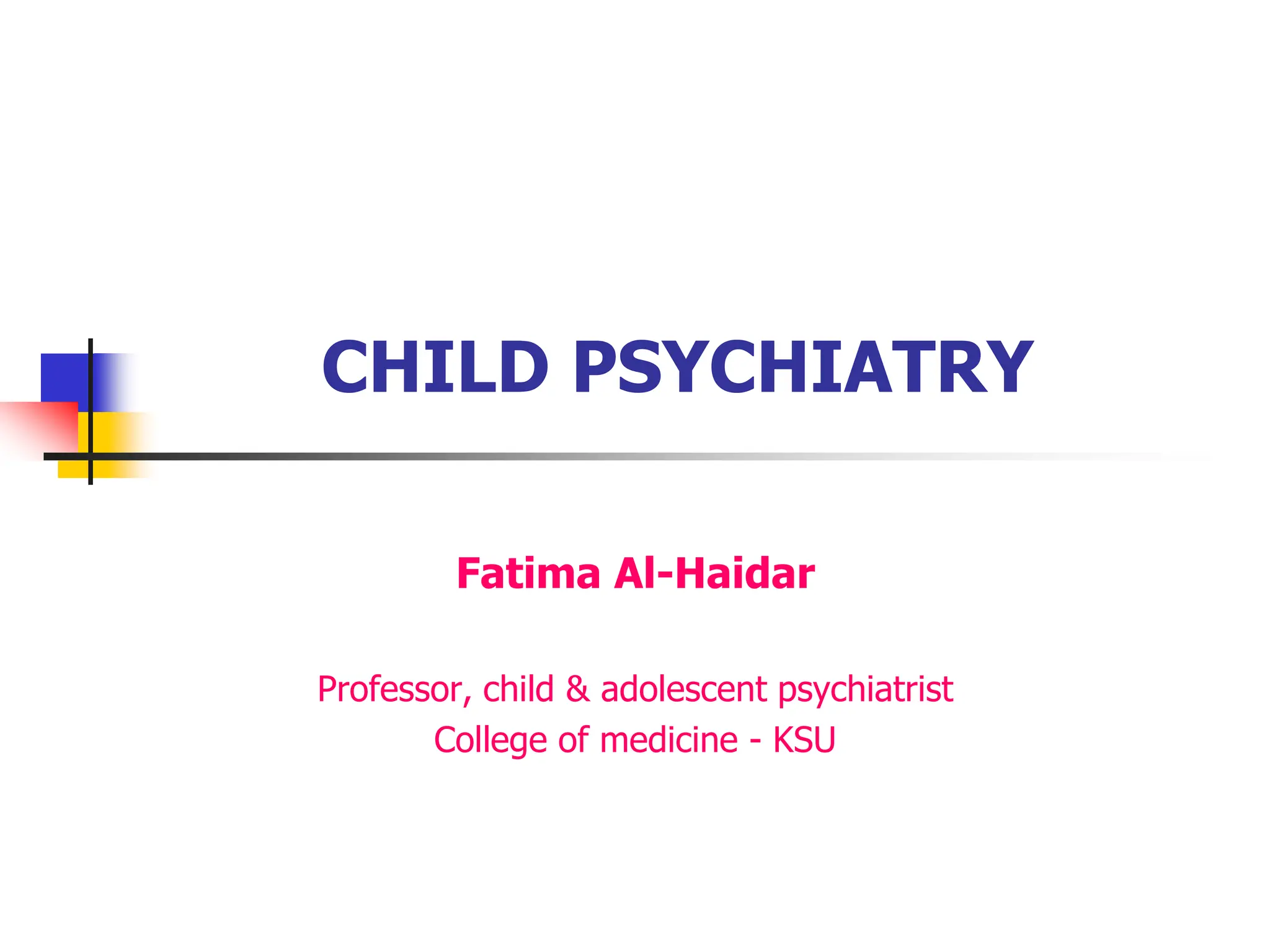 Child Psychiatric disorders by Dr. Fatima.ppt