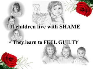 Children learn-what-they-live-1231409521244228-2 | PPT