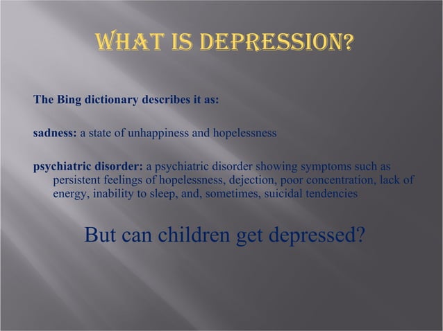 Children and depression_ppt | PPT | Brain and Nervous System Disorders ...