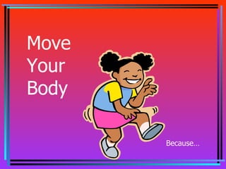Move Your Body | PPT
