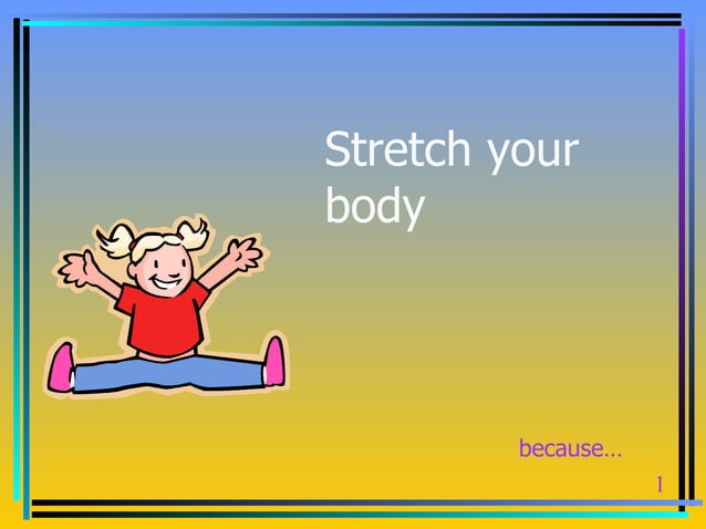 Stretch Your Body - Children Book | PPT | Physical Therapy | Wellness