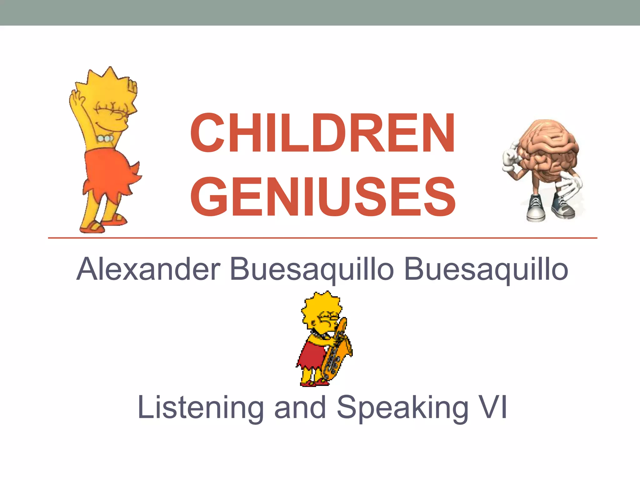 Children geniuses 1 | PPT
