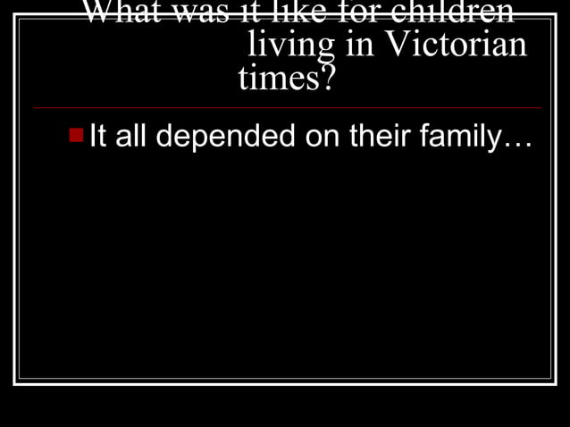Children In Victorian Times | PPT