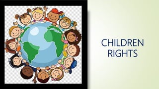 Children rights | PPT