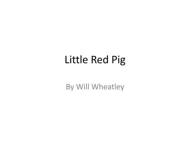 Children's Book Powerpoint - Little Red Pig | PPT
