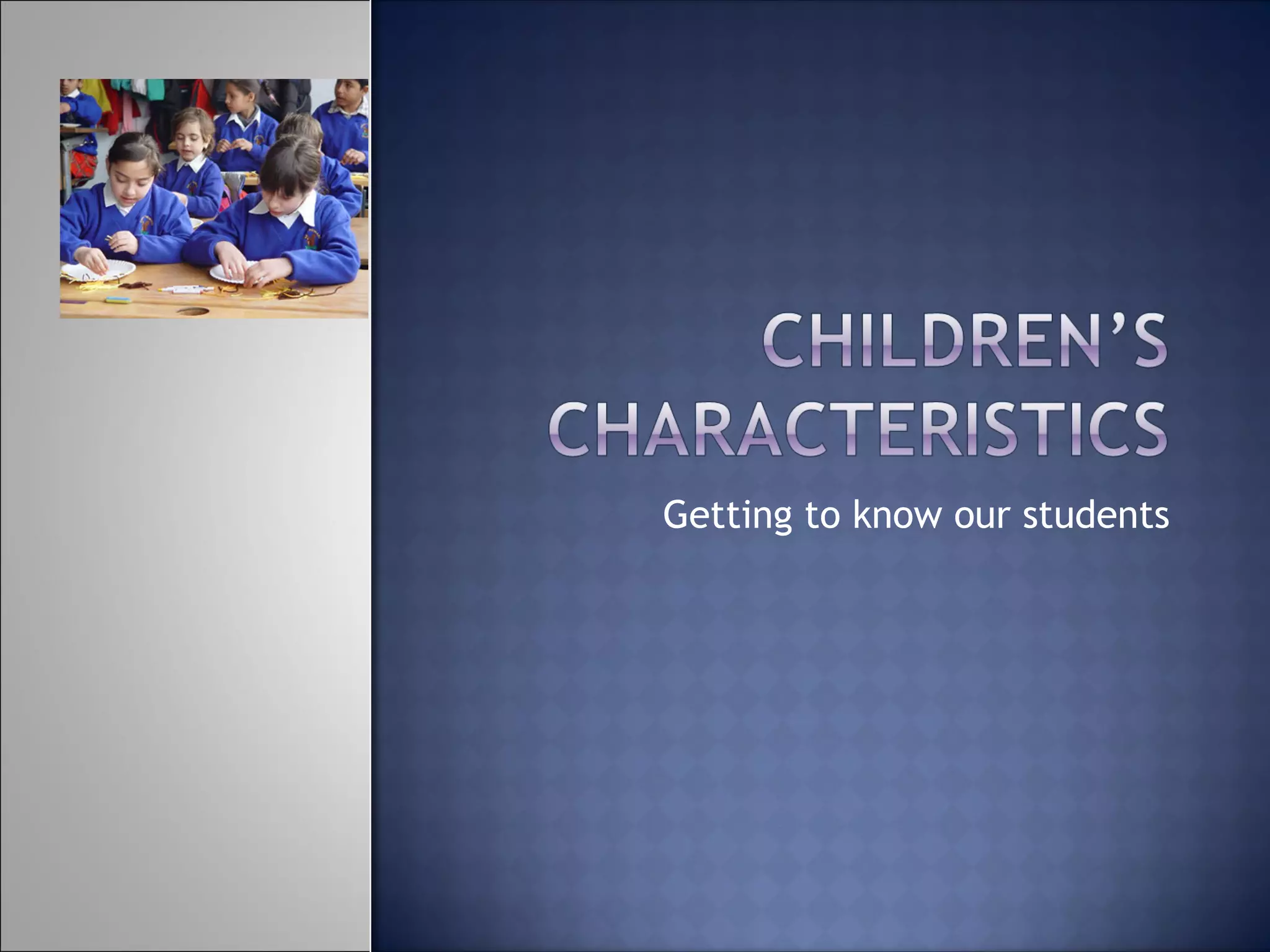 Children’s characteristics session 1 | PPT
