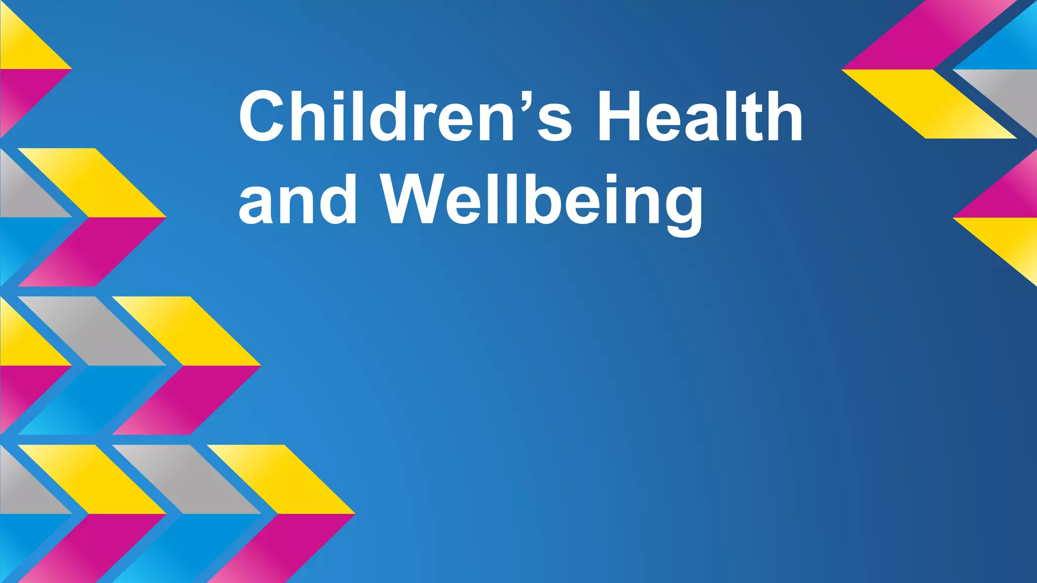 Children's health and wellbeing | PPTX