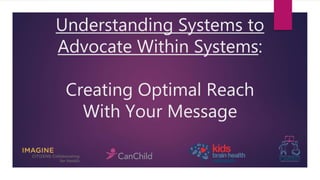 Understanding Systems to Advocate Within Systems: Creating Optimal ...