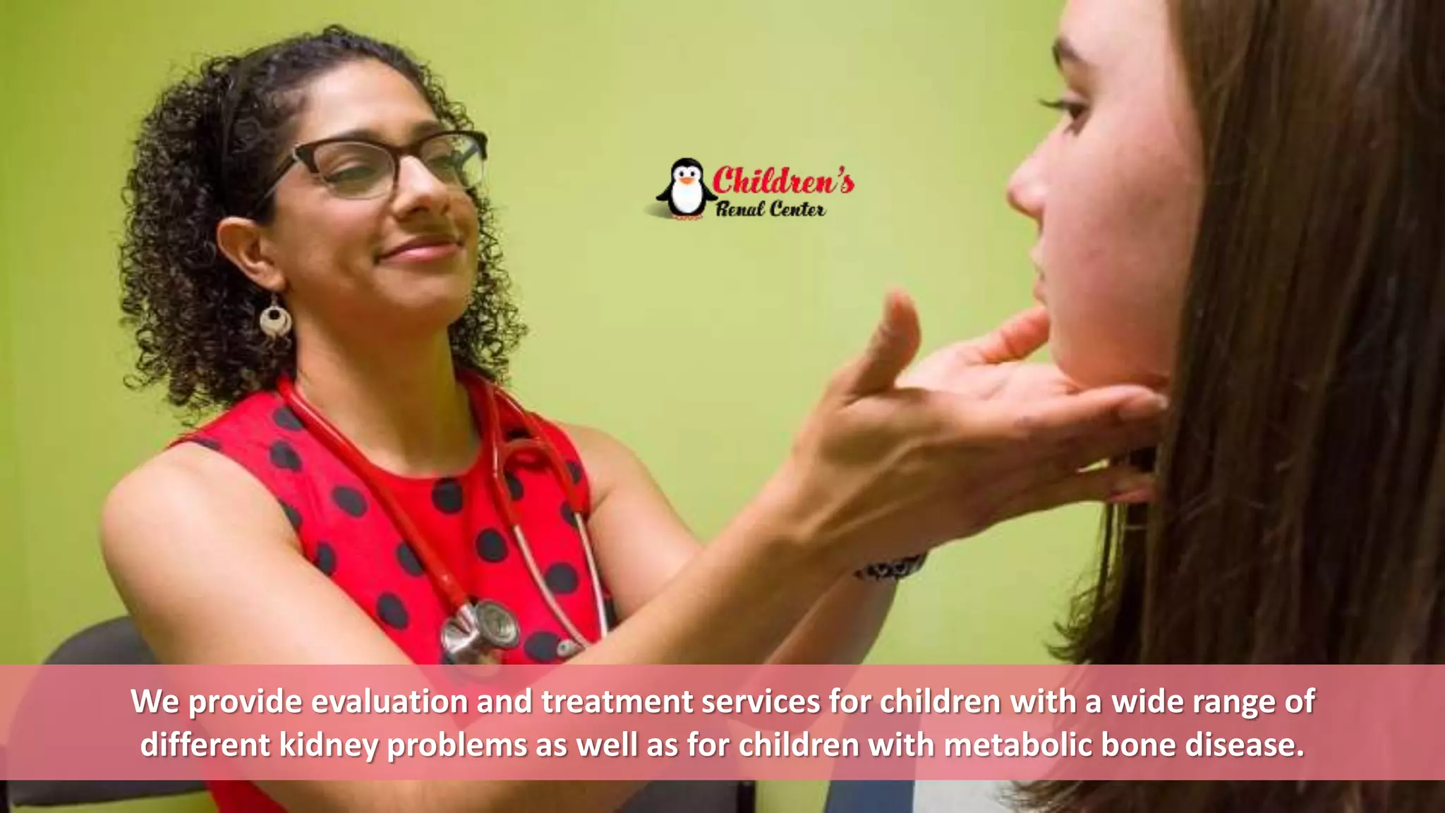 Pediatric Nephrology in Dallas, TX - Children’s Renal Center | PPTX