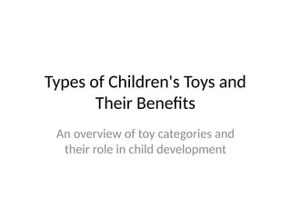 mmmmmmmmmmmChildren_Toys_Types_and_Benefits.pptx