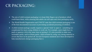 Child resistant packaging | PPTX