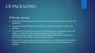 Child resistant packaging | PPTX