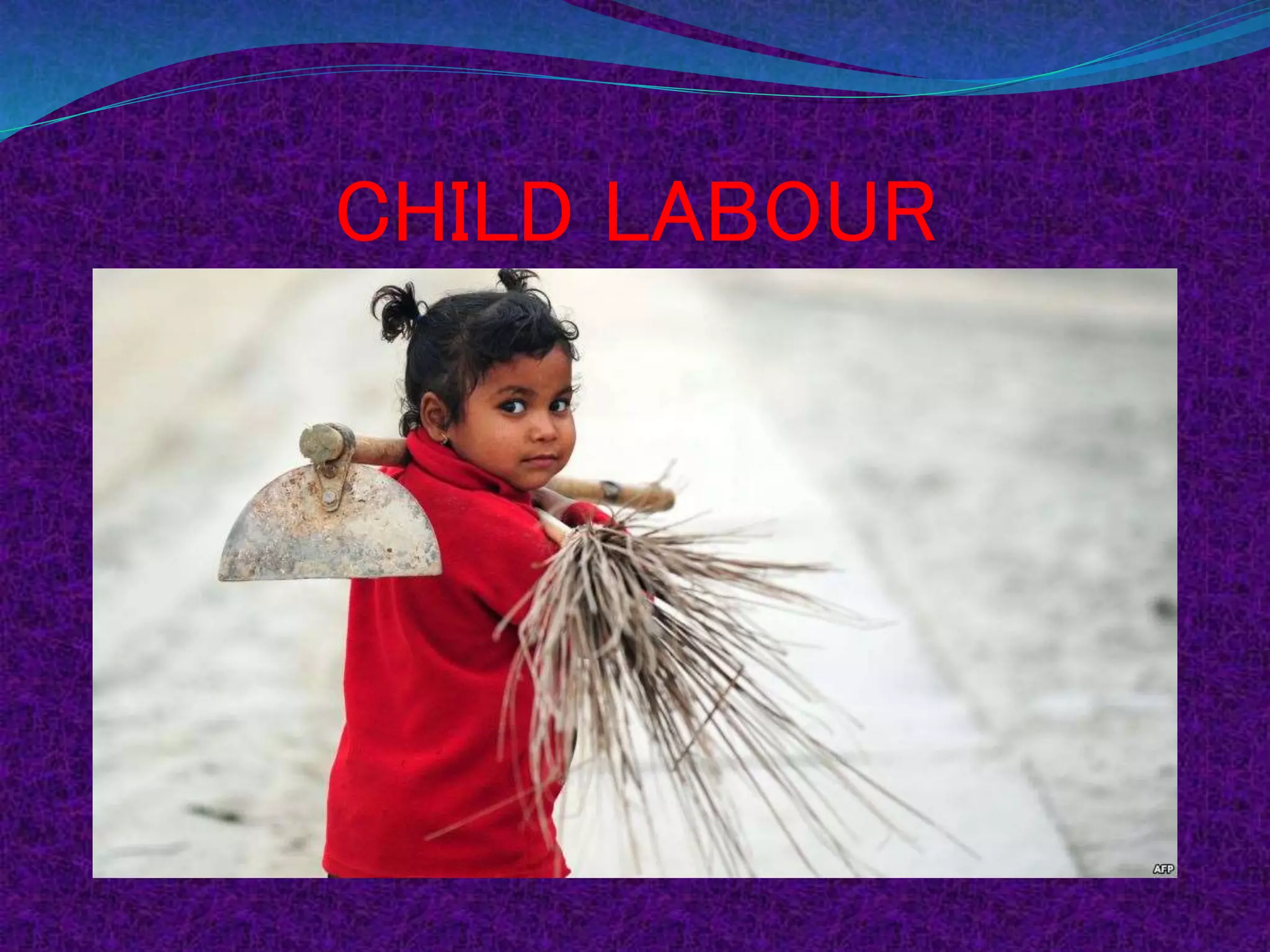 Child rights, child labour and new amendments | PPT