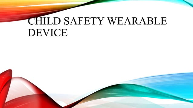 child safety monitoring using gps and iot | PPTX | Wearable Technology ...