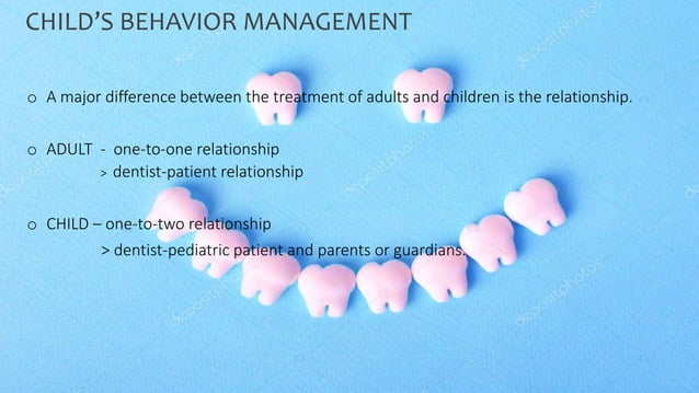 Child’s behavior management | PPTX | Oral care | Personal Care