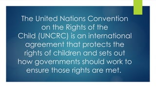 AN OVERVIEW ON CHILD’S RIGHTS & PROTECTION.pptx