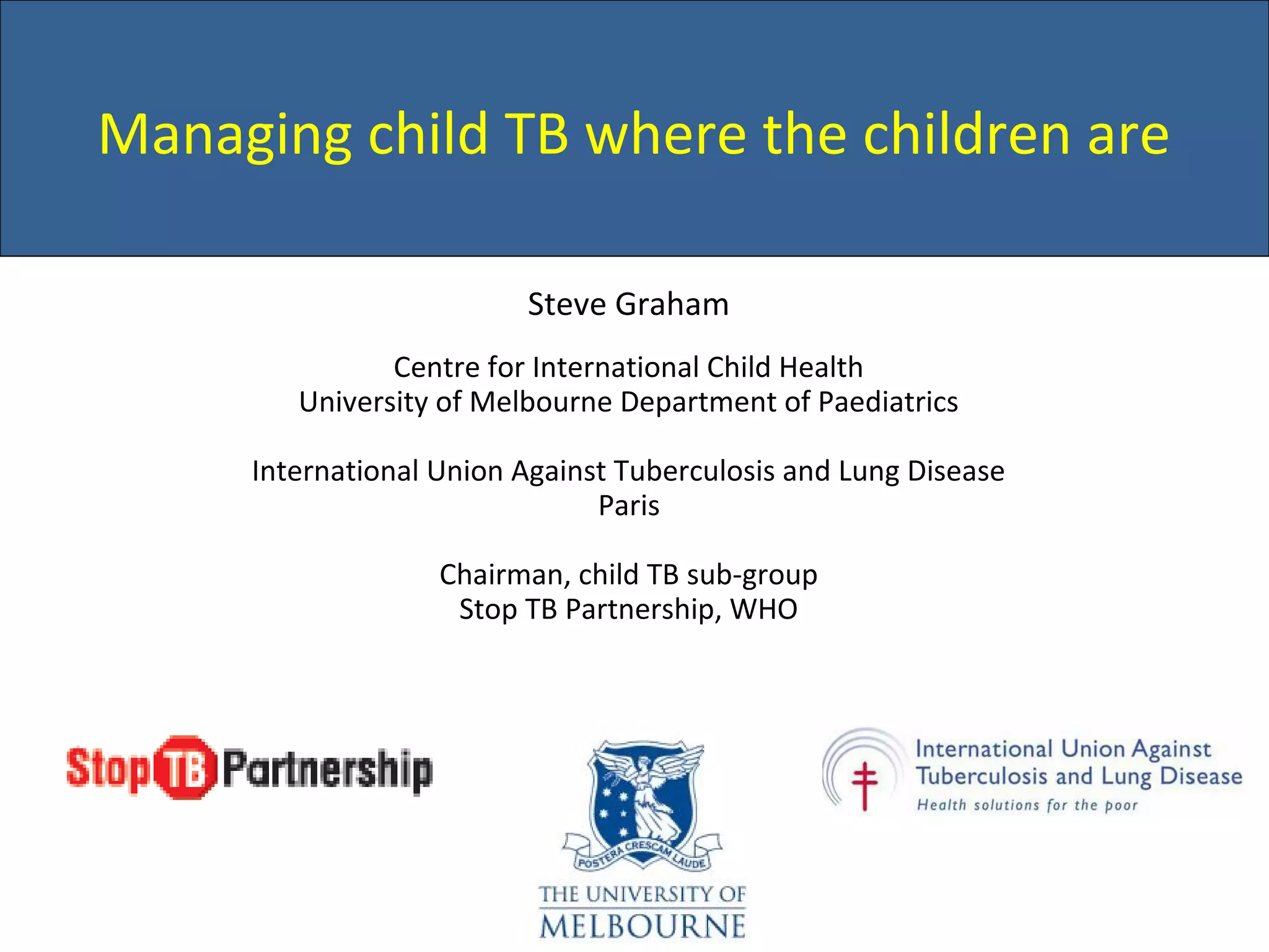 Childhood Tuberculosis and Community Healthcare_Steve Graham_5.8.14