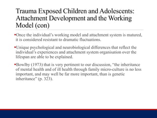 Child trauma development, attachment and assessment | PPTX