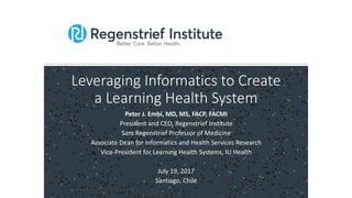 Peter Embi: Leveraging Informatics to Create a Learning Health System | PDF