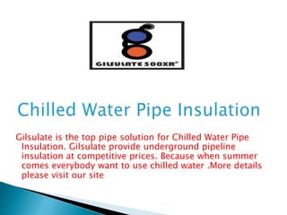 Chilled Water Pipe Insulation | PPTX