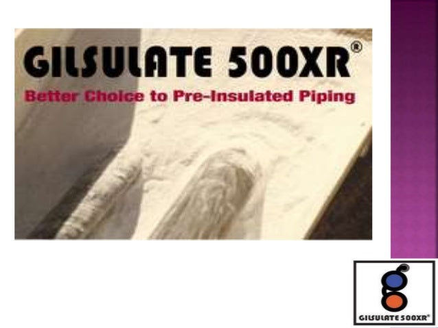 Chilled Water Pipe Insulation - Gilsulate International