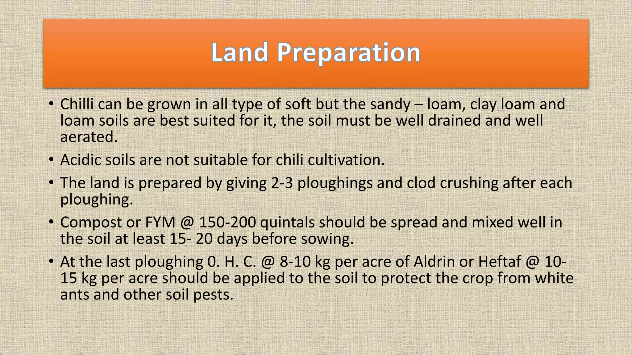 CHILLI Cultivation Practices and Improved Variety, biotic and abiotic ...