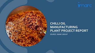 Detailed Report On Chilli Oil Manufacturing Unit | PDF