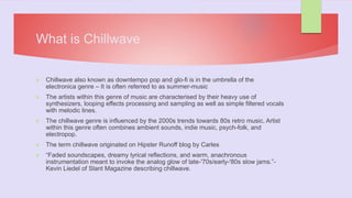 Chillwave genre | PPTX | World/International Music | Music