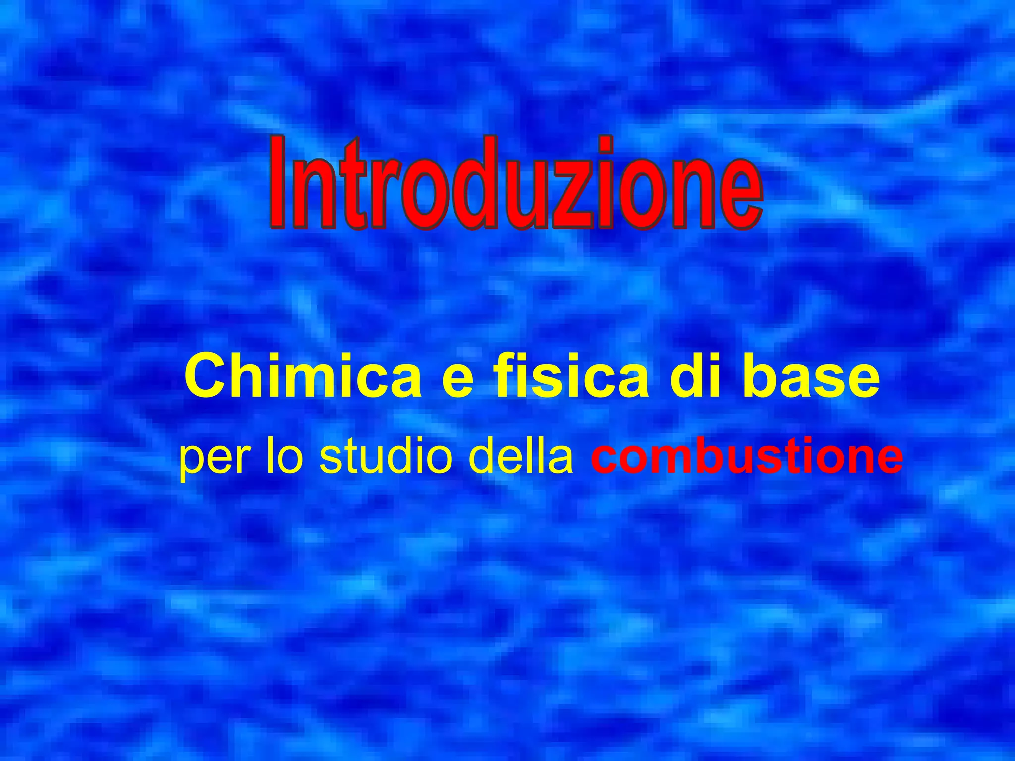Chimica fisica del_fuoco | PPS