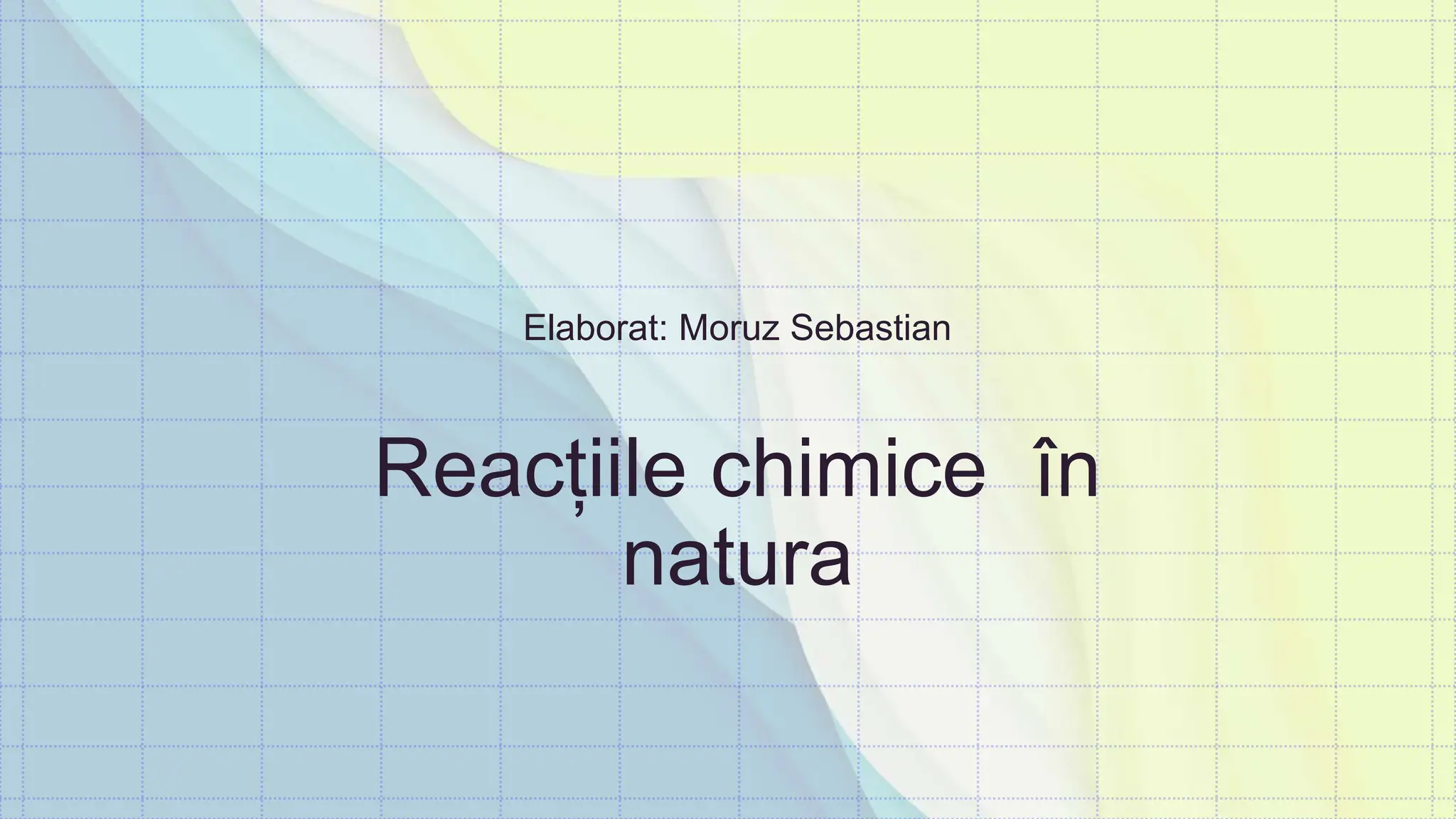Proiect chimie despre reacțiile chimice in natura | PPTX