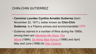 Chin-Chin Gutierrez Biography, Early life, Career.pptx