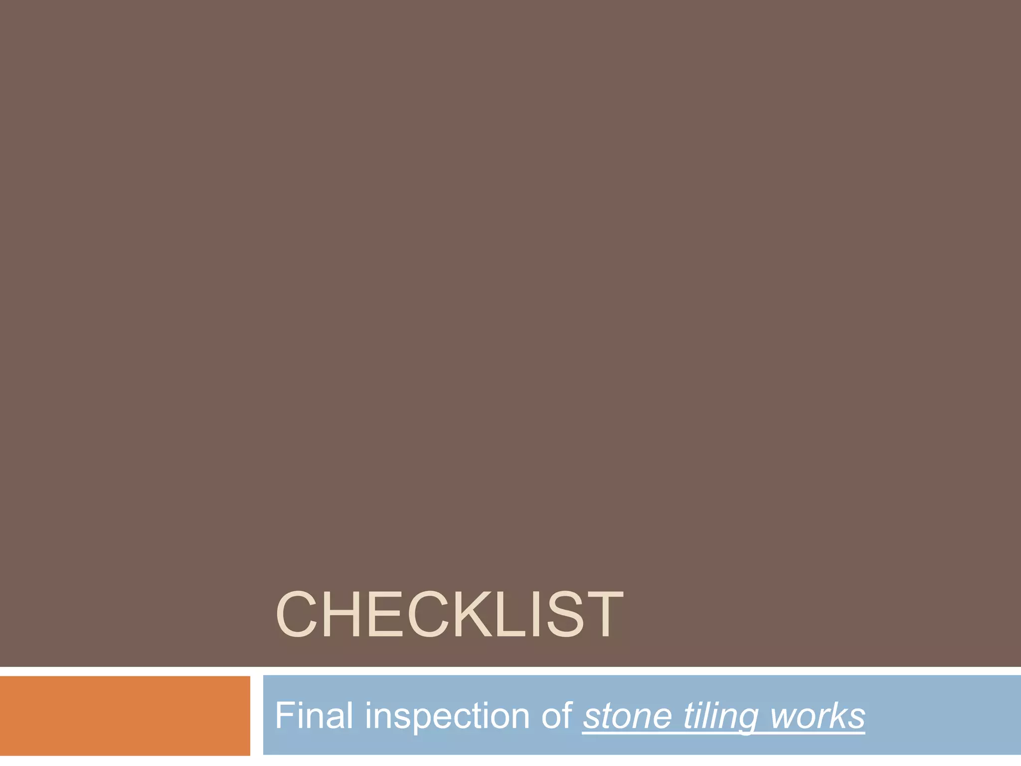 Checklist - Before / During / After marble and granite finishes | PPTX