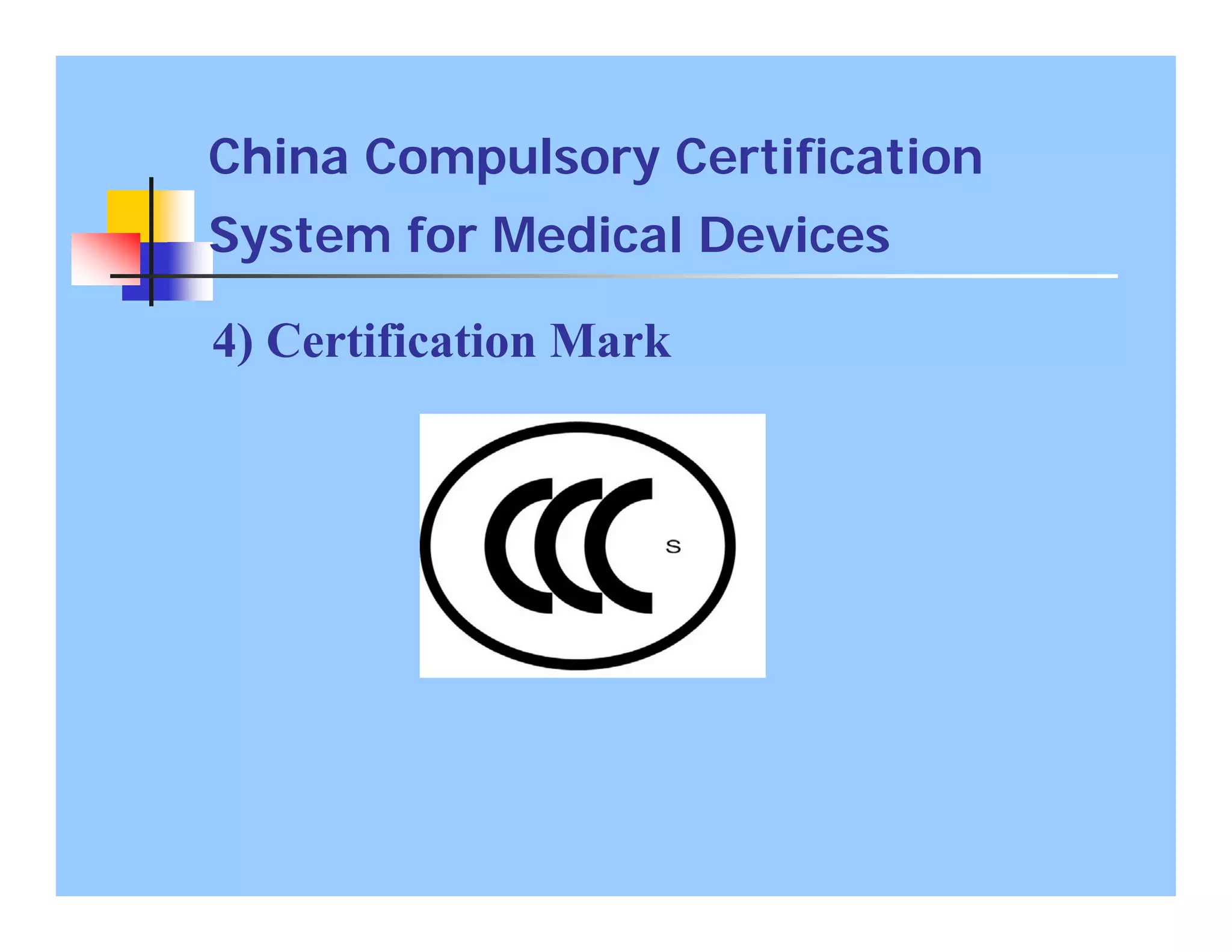 China Compulsory Certification Requirement And Procedures Of Medical ...