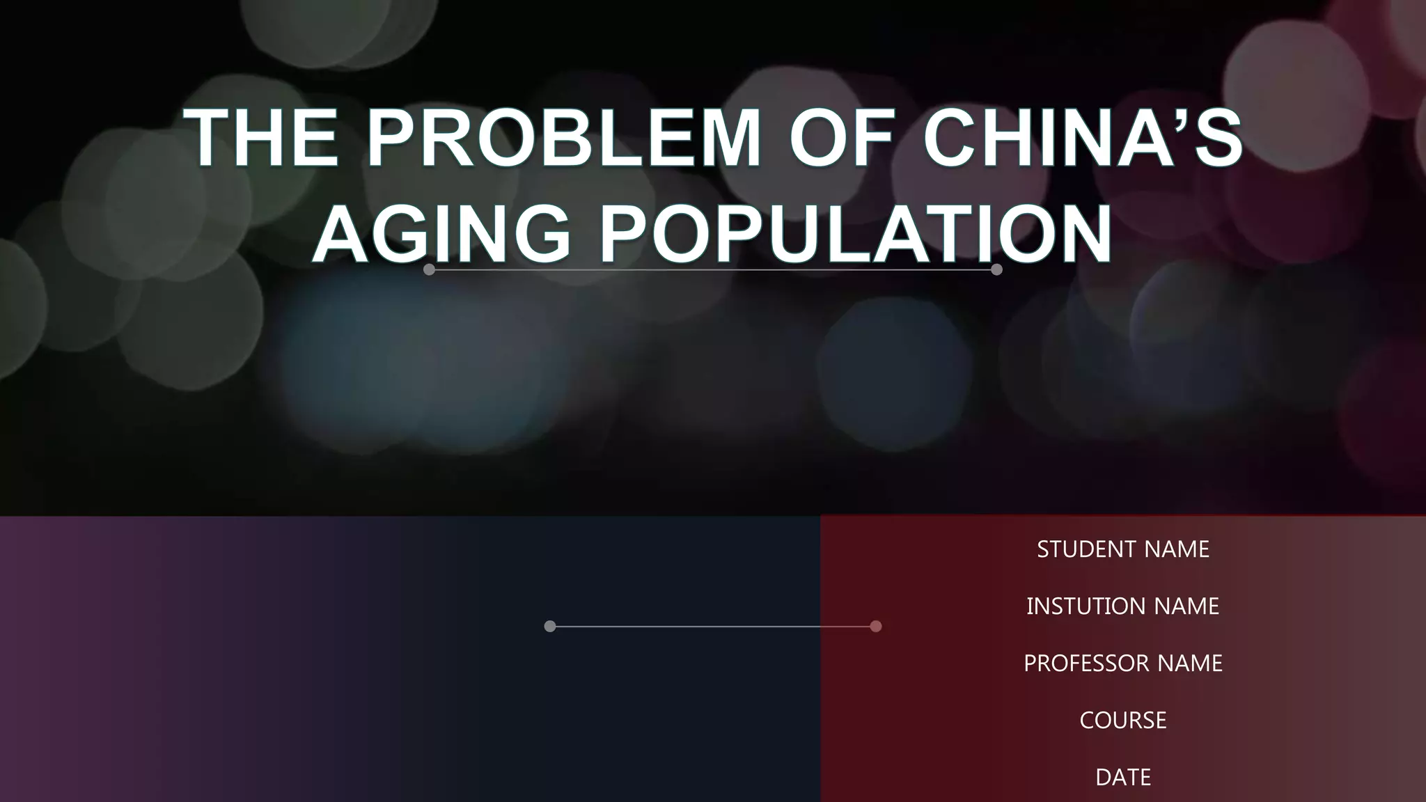THE PROBLEM OF CHINA’S AGING POPULATION | PPTX