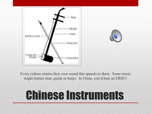 Chinese Music - Erhu instrument | PPTX