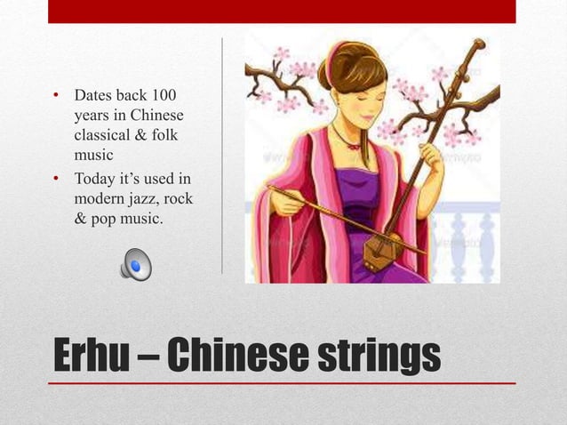 Chinese Music - Erhu instrument | PPTX