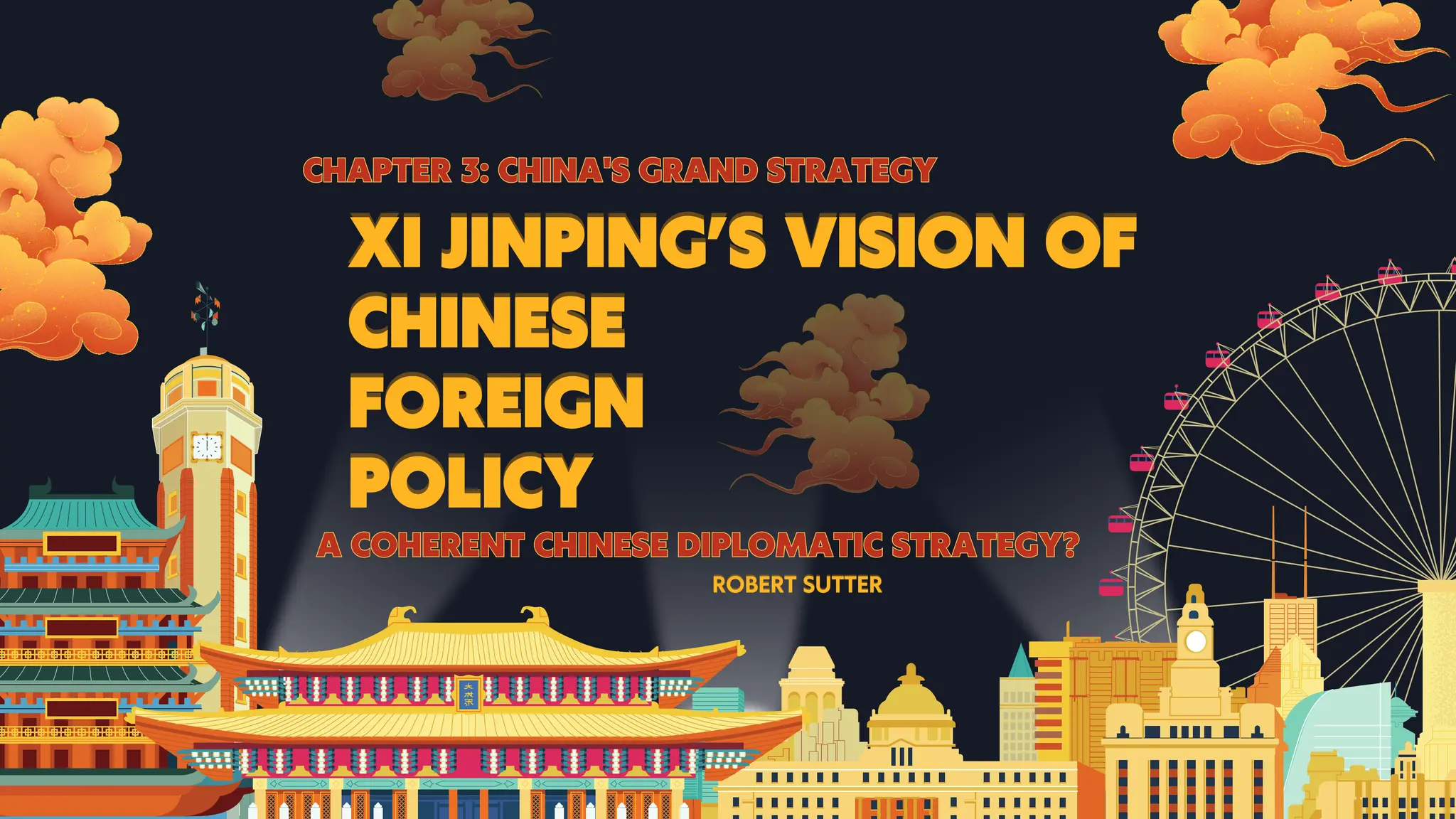 CHAPTER 3 Review: CHINA'S GRAND STRATEGY; A COHERENT CHINESE DIPLOMATIC ...