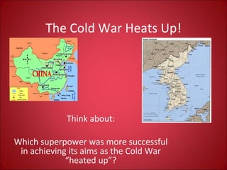 The Cold War Heats Up | PPT