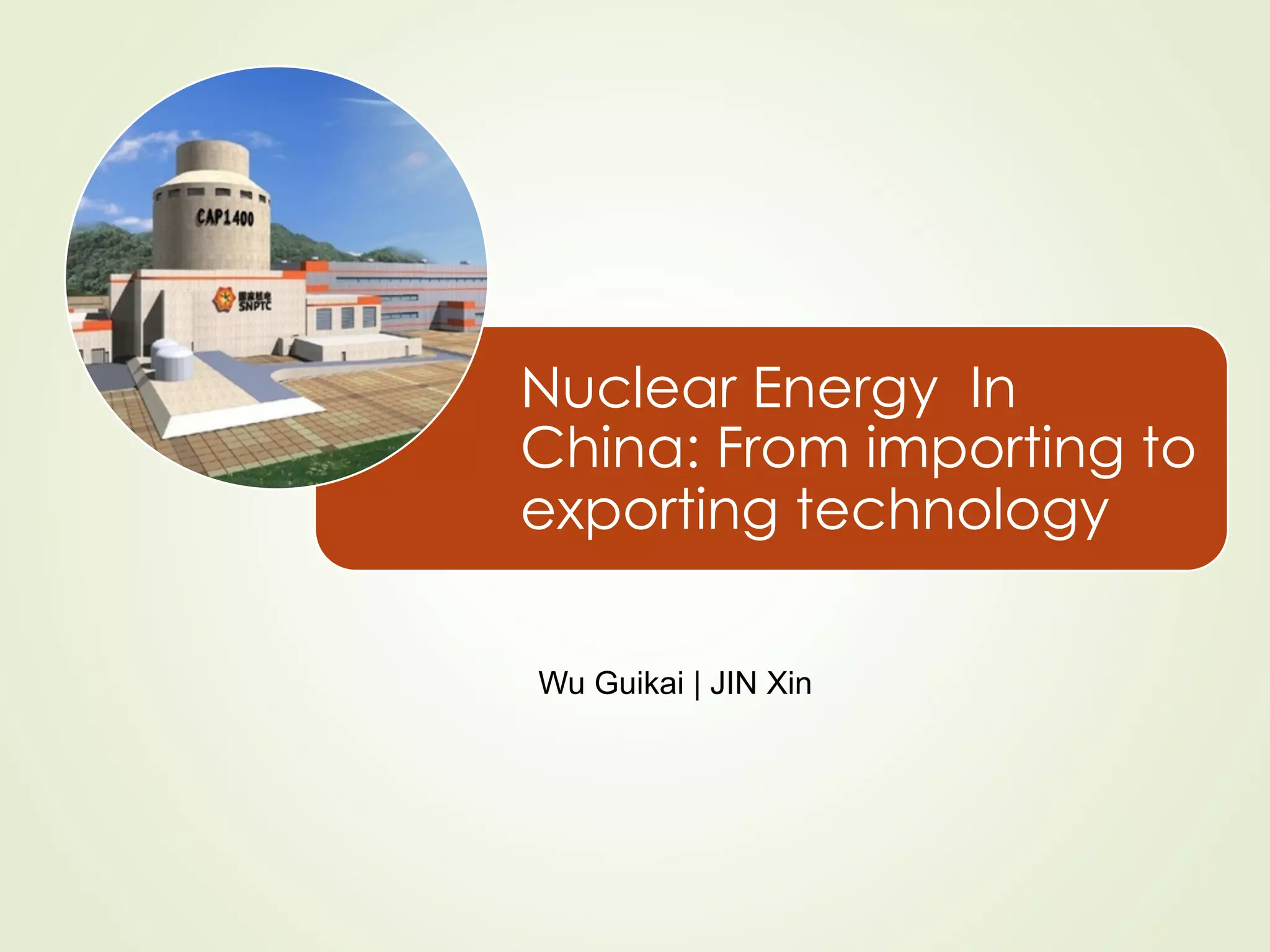 China nuclear power: From Importing to exporting technology | PPT