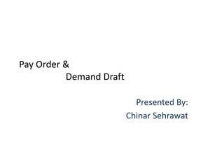 PAY ORDER & DEMAND DRAFT | PPTX