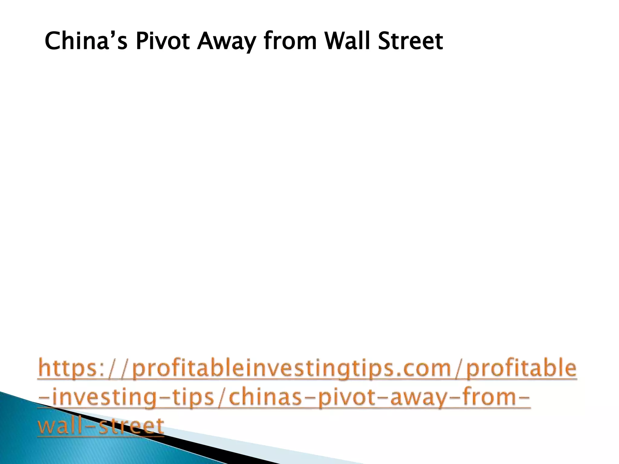 China’s Pivot Away from Wall Street | PPT