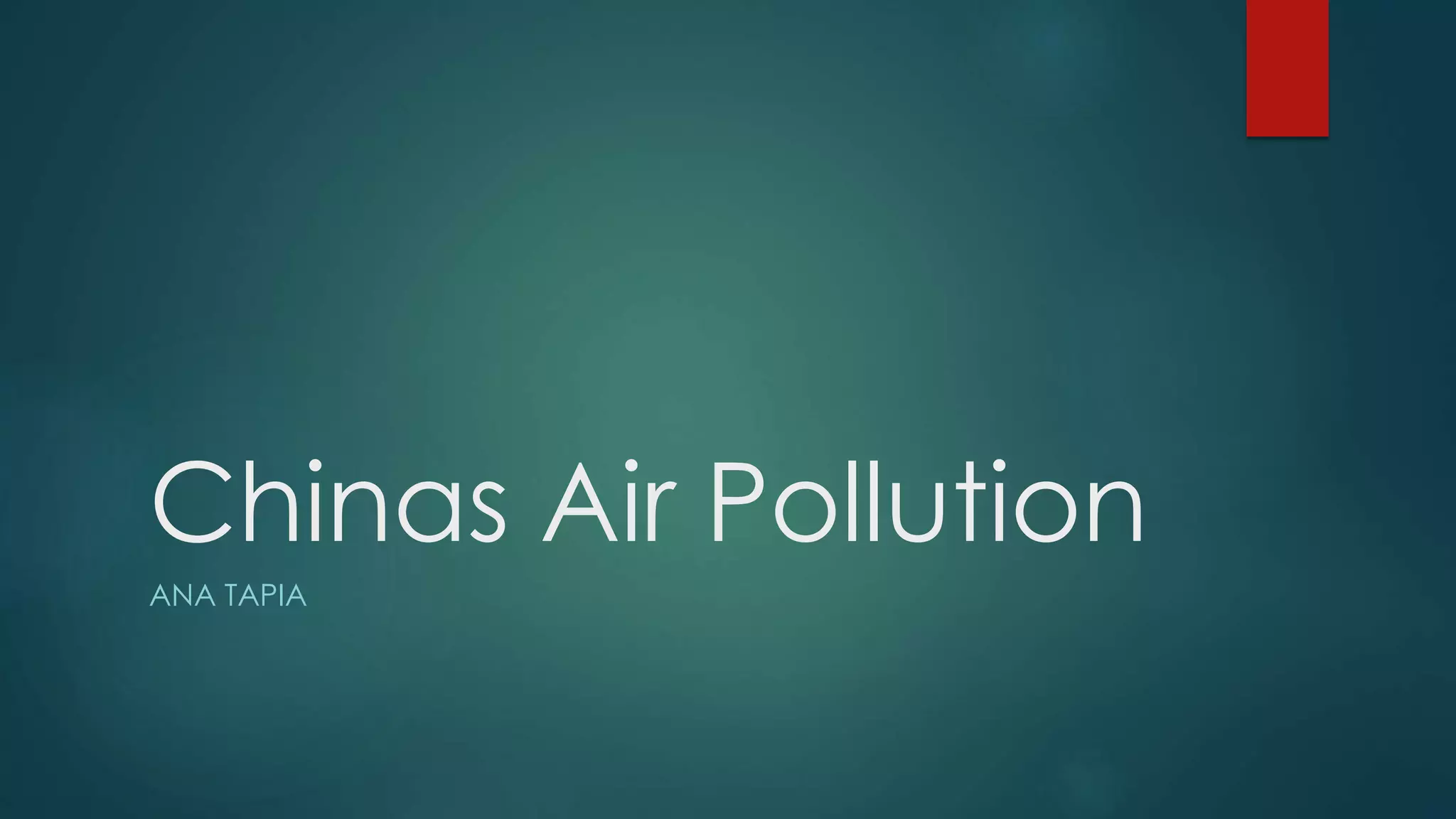 Chinas air pollution | PPTX