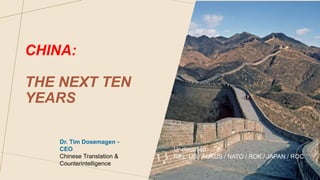 China The Next Ten Years by Dr Tim Dosemagen.pptx